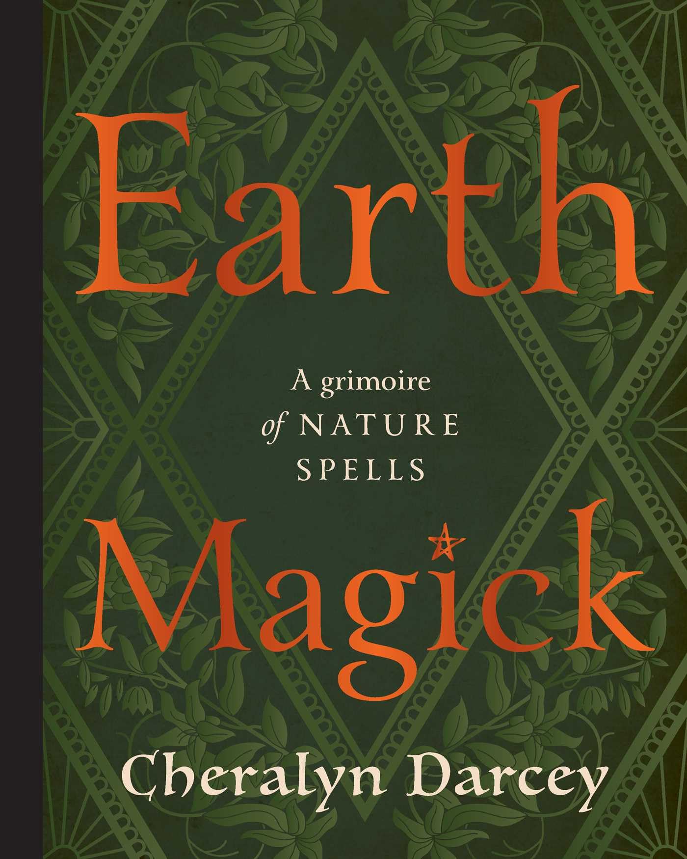 Earth Magick A Grimoire of Nature Spells Book – Witch, Please!