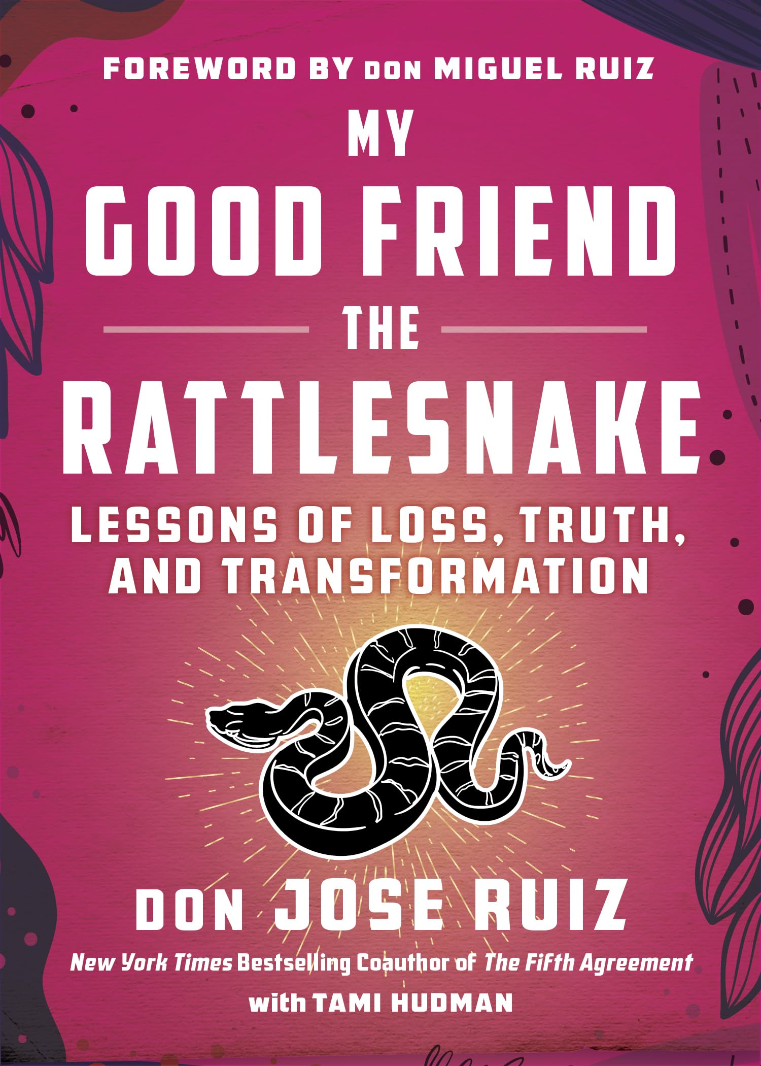 My Good Friend the Rattlesnake Book Jose Ruiz – Witch, Please!