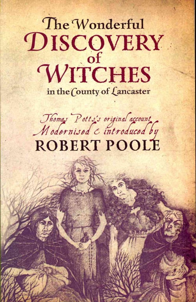 Thomas Potts Pendle Witches Book Robert Poole – Witch, Please!